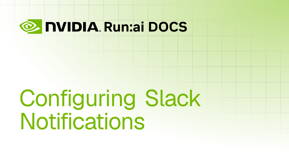 Configuring Slack Notifications | REST API | Run:ai Documentation