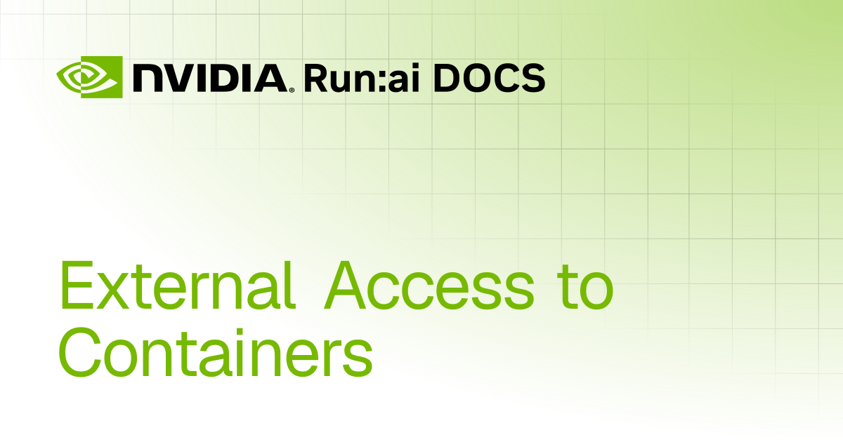 External Access to Containers | Multi-tenant v2.22 | Run:ai Documentation