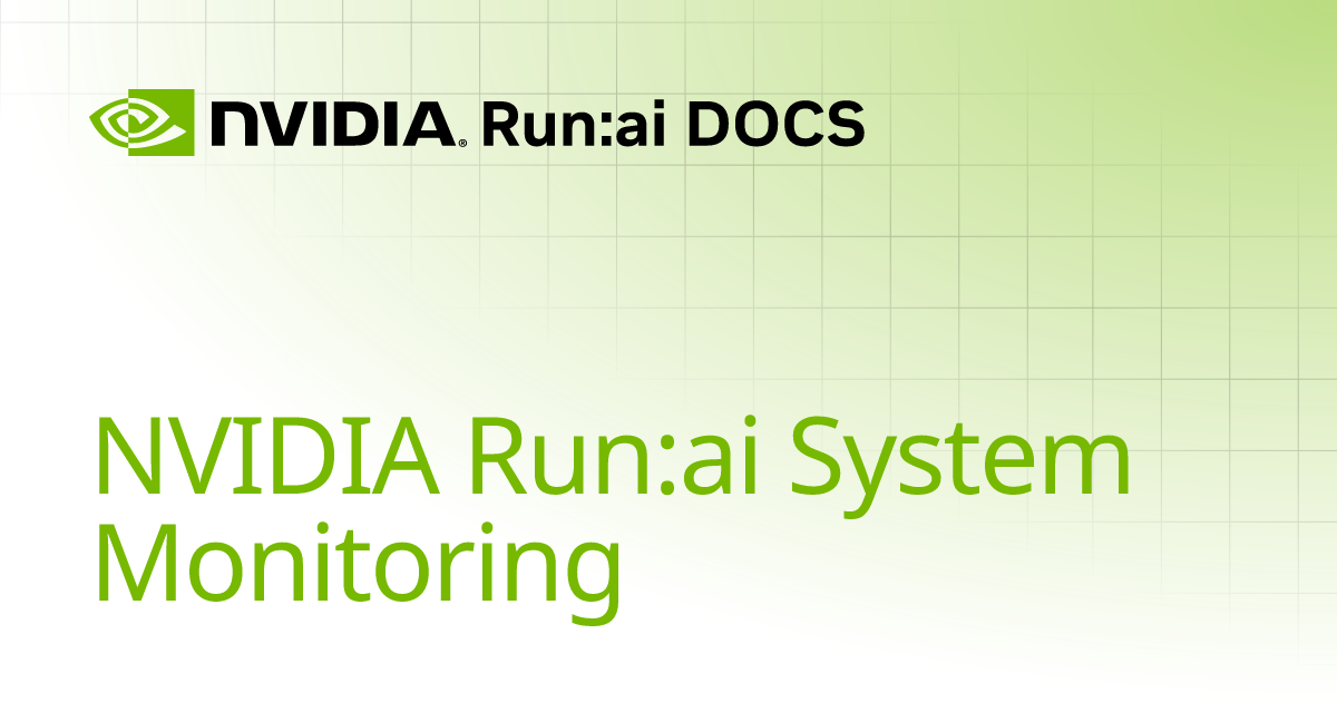 NVIDIA Run:ai System Monitoring | Multi-tenant v2.22 | Run:ai Documentation