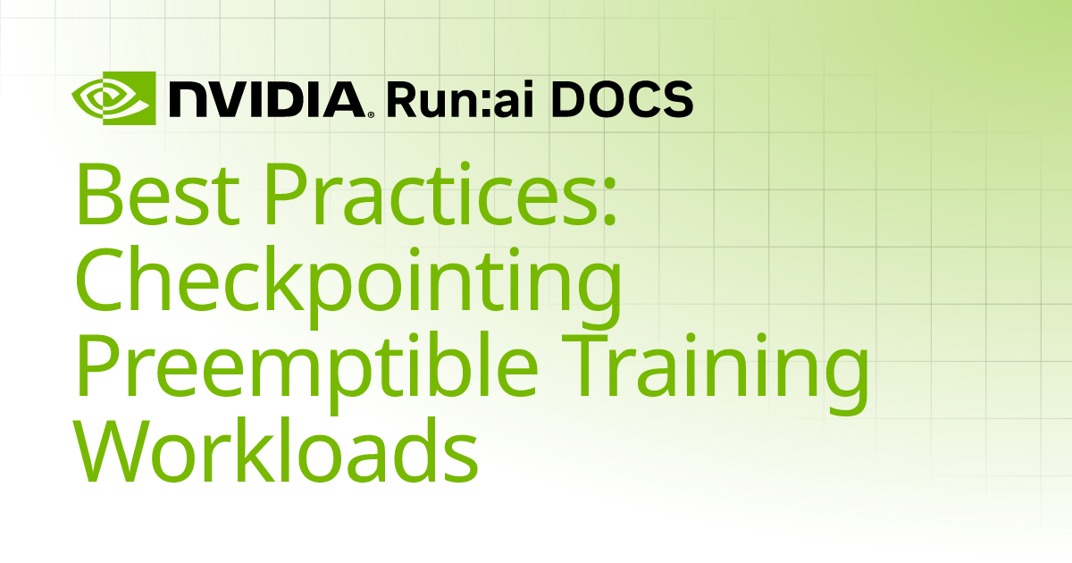 Best Practices: Checkpointing Preemptible Training Workloads | SaaS ...