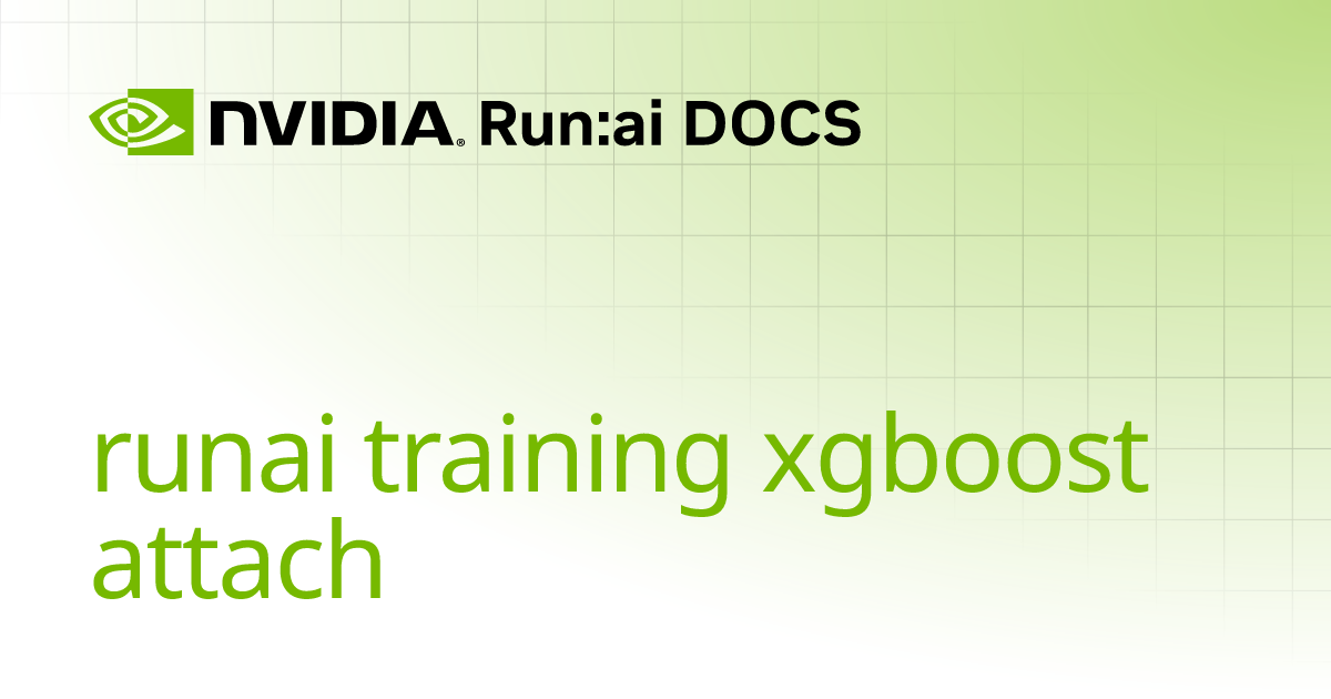 runai training xgboost attach | Run:ai Documentation