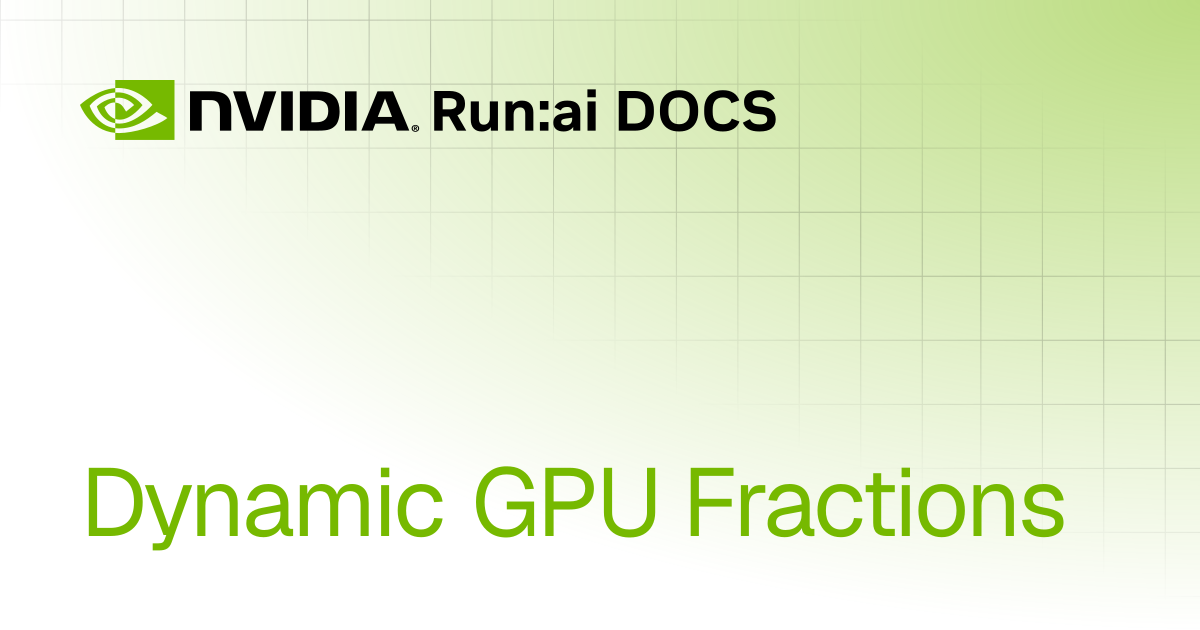 Dynamic GPU Fractions | SaaS | Run:ai Documentation