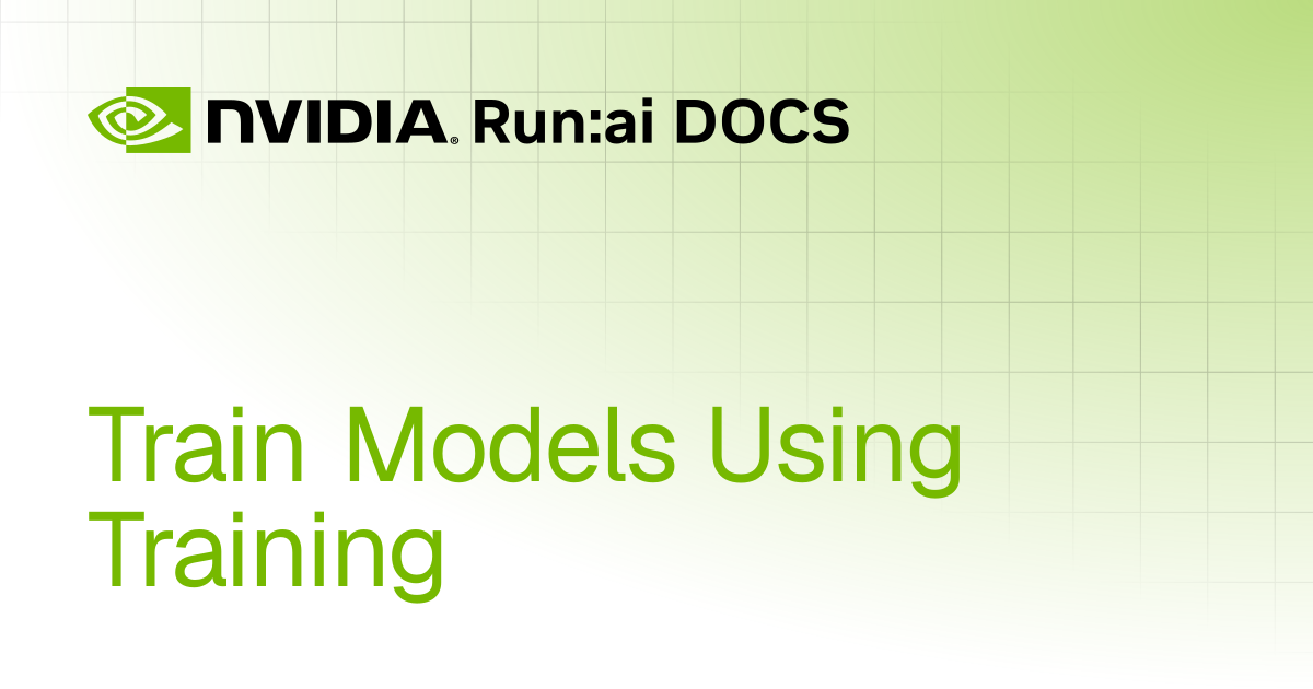 Train Models Using Training | SaaS | Run:ai Documentation