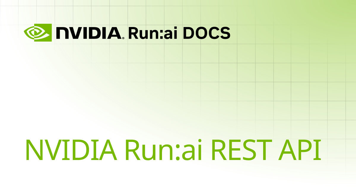 NVIDIA Run:ai REST API | Run:ai Documentation