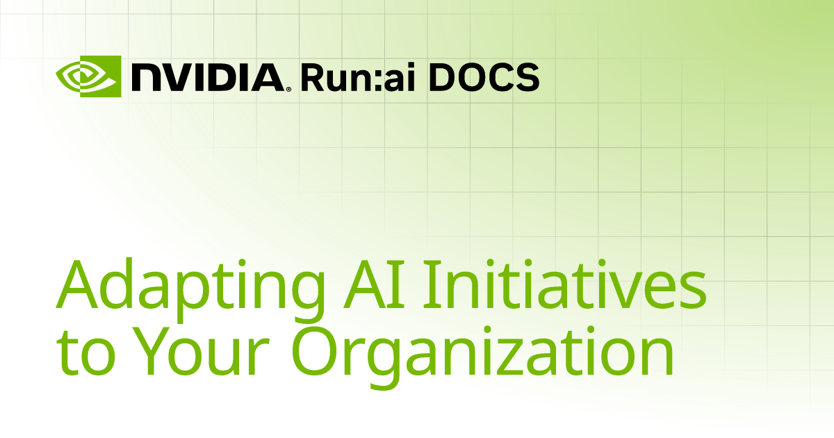 Adapting AI Initiatives to Your Organization | Self-hosted v2.20 | Run ...