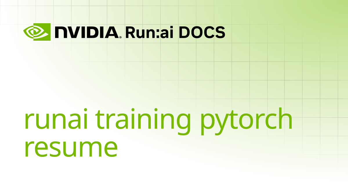 runai training pytorch resume | Run:ai Documentation