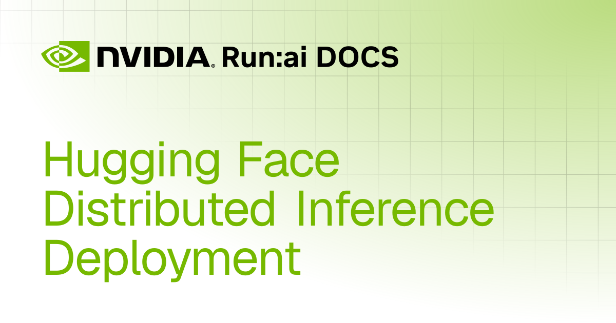 Hugging Face Distributed Inference Deployment | Self-hosted v2.23 | Run ...