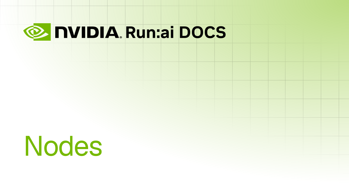 Nodes | Self-hosted | Run:ai Documentation