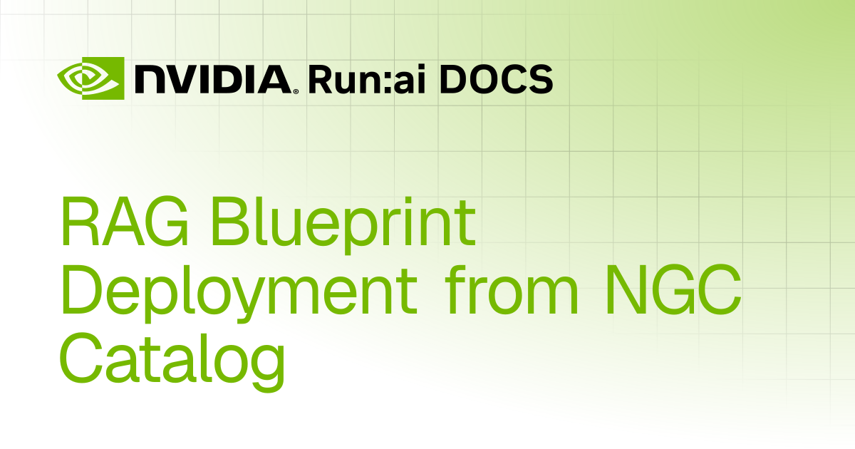 RAG Blueprint Deployment from NGC Catalog | Self-hosted | Run:ai ...